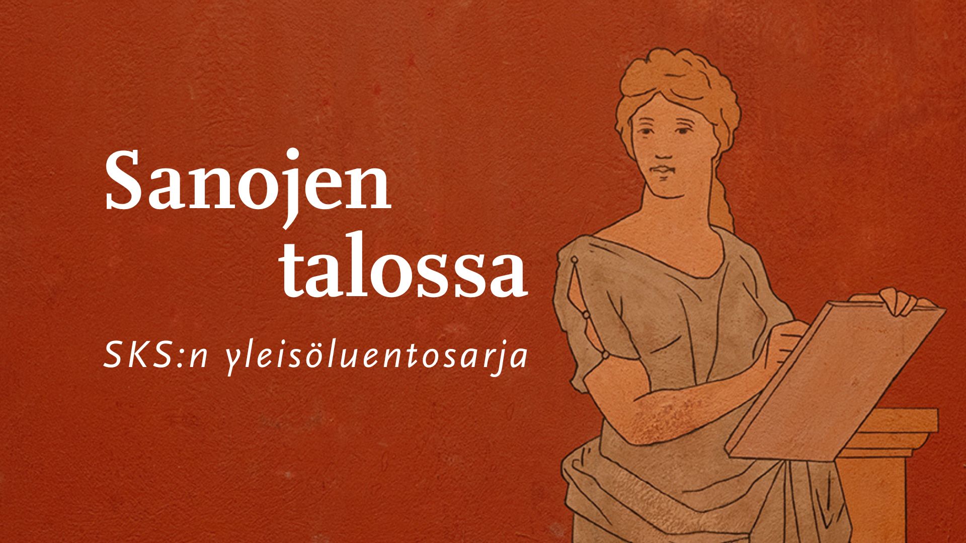 Sanojen talossa – SKS:n yleisöluentosarja - Agricola-verkko